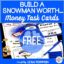 FREE Money Task Cards - Build a Snowman - Sum Math Fun