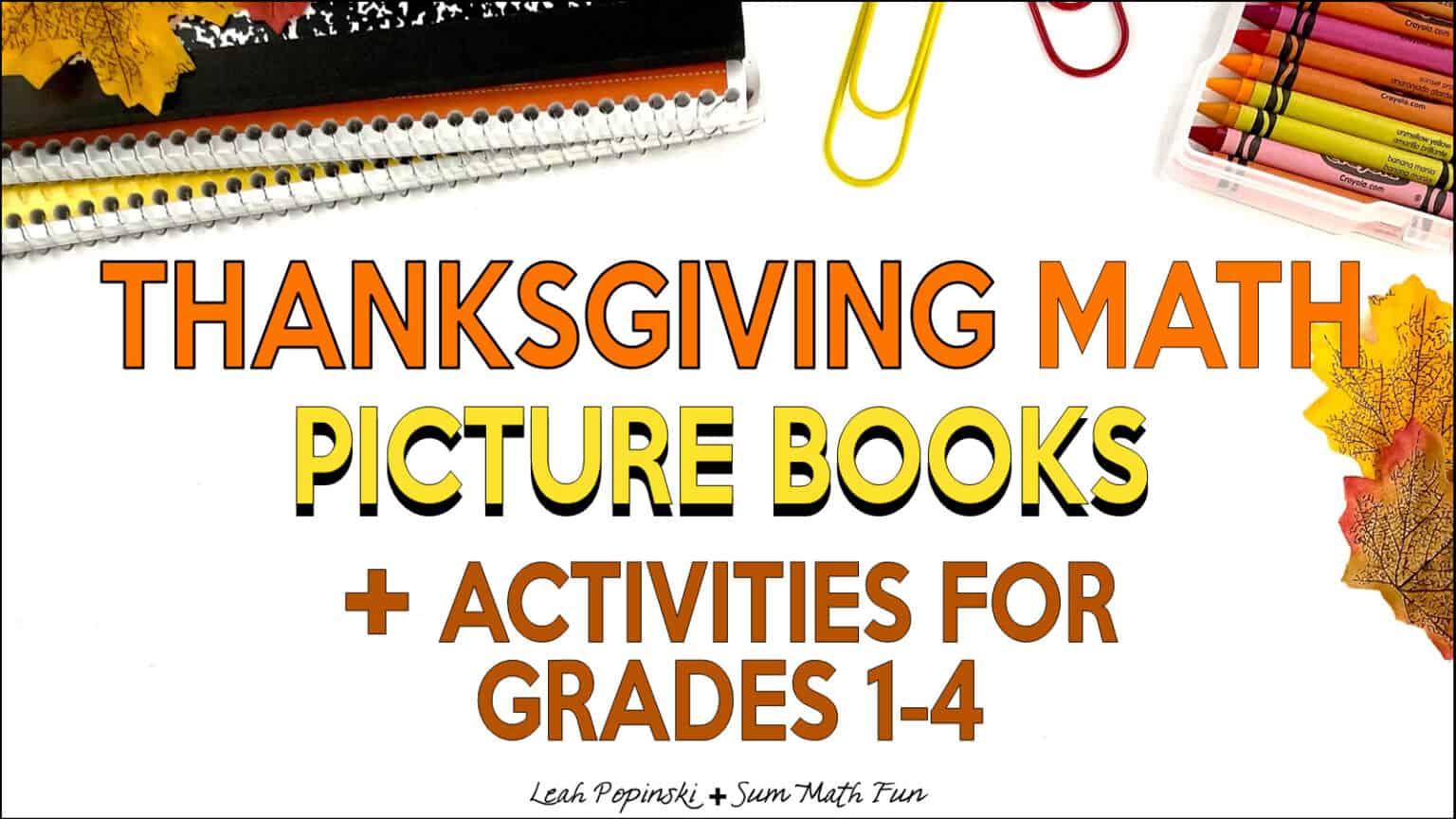 Thanksgiving Picture Books + Math Activities for Grades 1–4